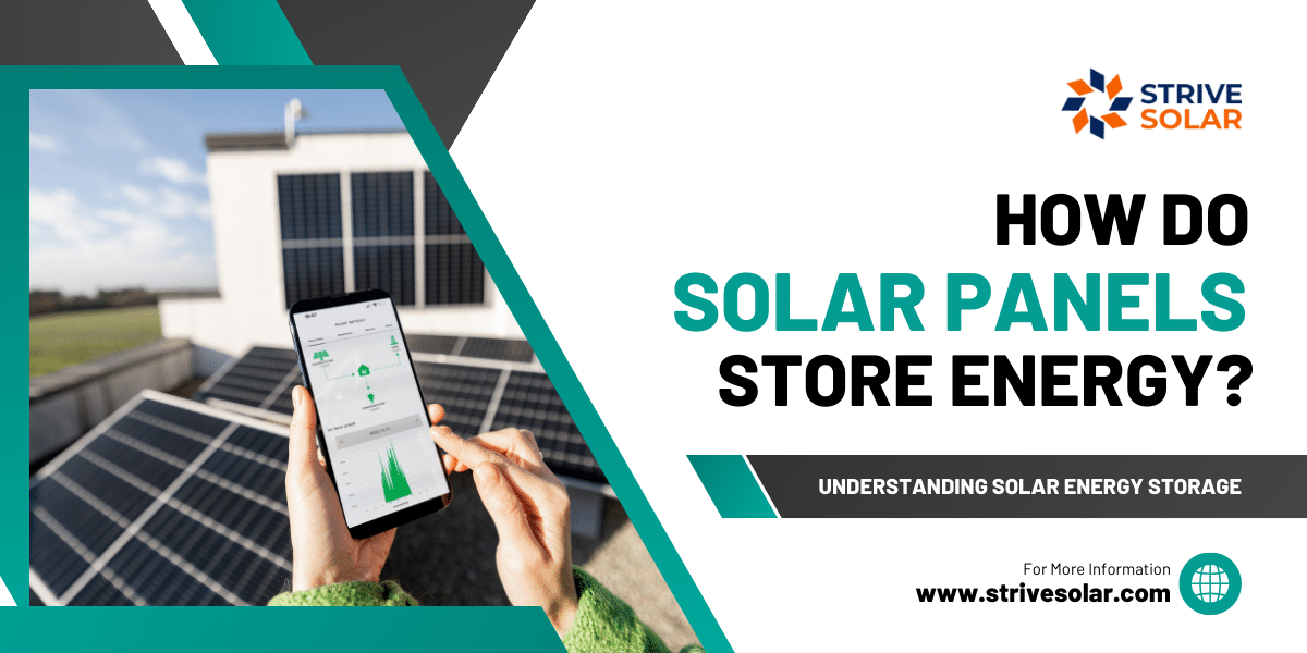 How Do Solar Panels Store Energy? - Strive Solar